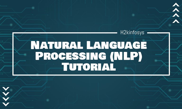 Natural Language Processing (NLP) Tutorial | H2K Infosys Blog Natural Language Processing (NLP) Tutorial | H2K Infosys Blog