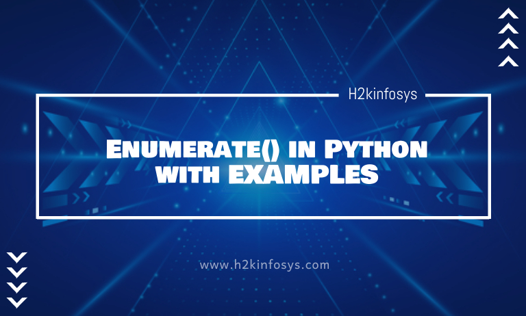 Enumerate in Python with EXAMPLES | H2K Infosys Blog Enumerate in Python with EXAMPLES | H2K Infosys Blog