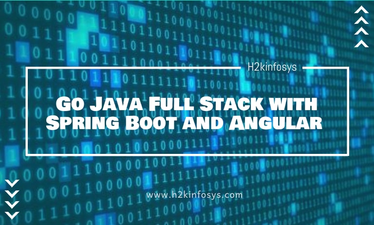 Go Java Full Stack with Spring Boot and Angular Course Go Java Full Stack with Spring Boot and Angular Course