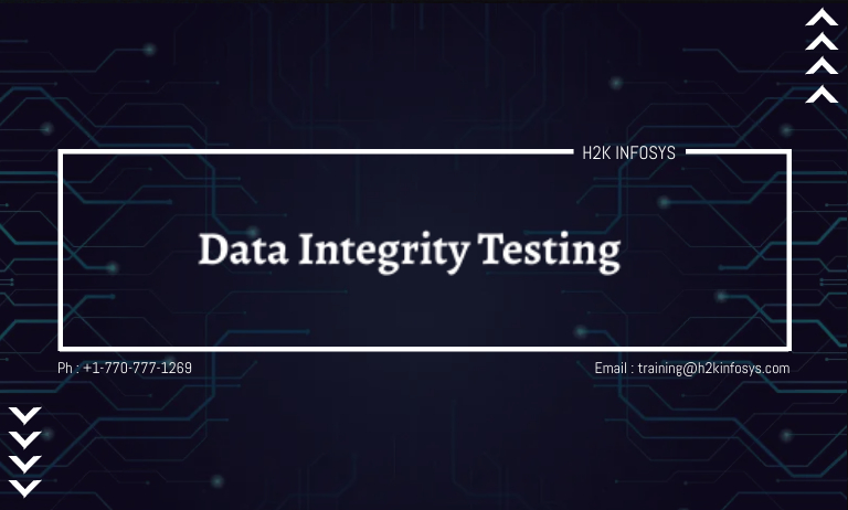 Data Integrity Testing | H2K Infosys Blog Data Integrity Testing | H2K Infosys Blog