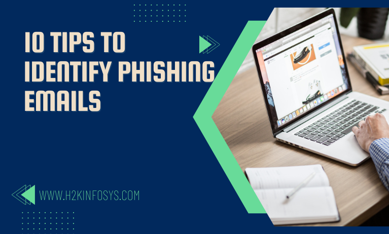 10 Tips To Identify Phishing Emails H2kinfosys Blog