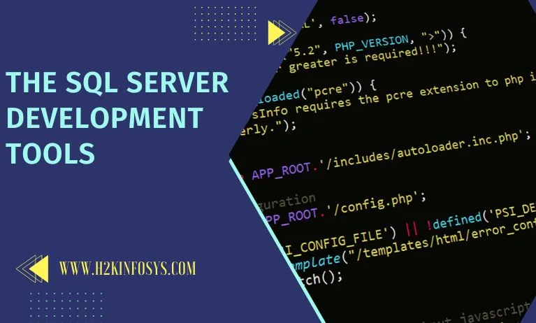 The SQL Server Development Tools The SQL Server Development Tools