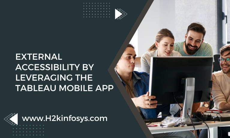 External Accessibility by Leveraging the Tableau Mobile App External Accessibility by Leveraging the Tableau Mobile App