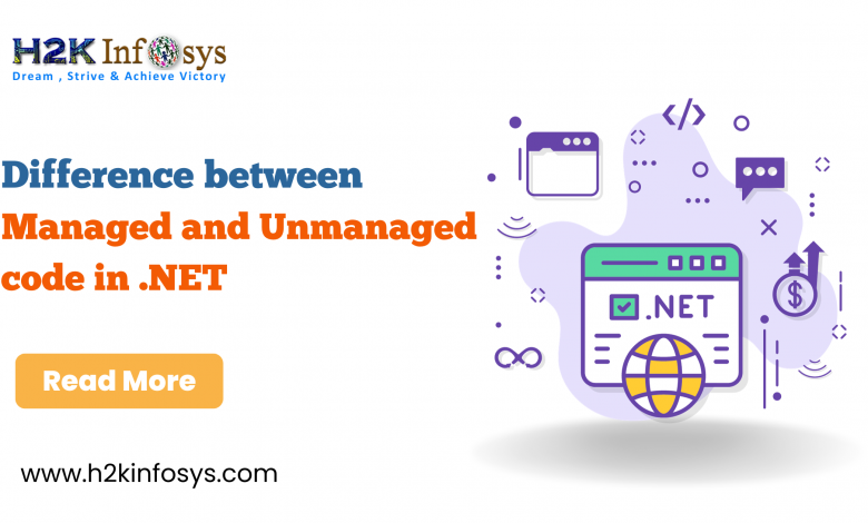 Difference between Managed and Unmanaged code in .NET Difference between Managed and Unmanaged code in .NET