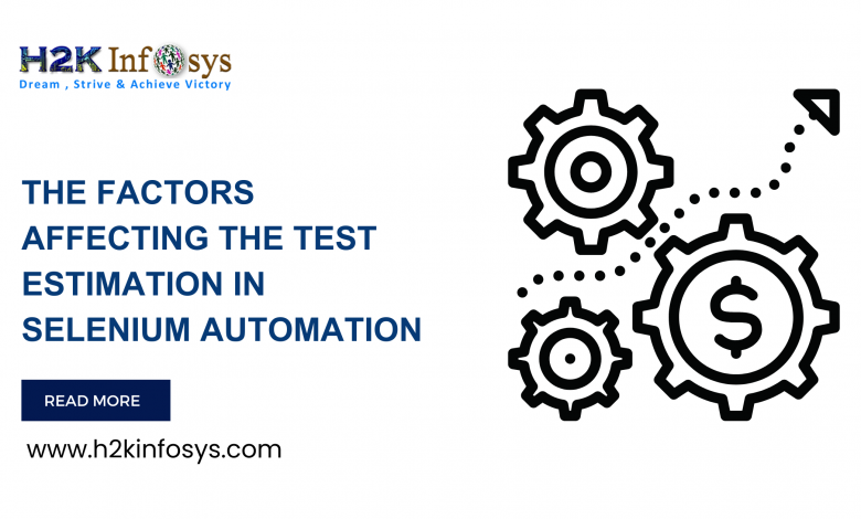 The Factors Affecting The Test Estimation In Selenium Automation
