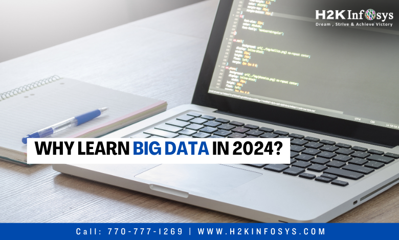 Why Learn Big Data in 2024? Why Learn Big Data in 2024?