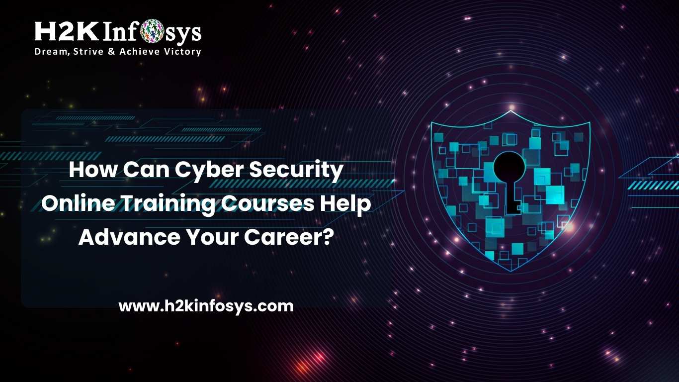 How Can Cyber Security Online Training Courses Help Advance Your Career ...