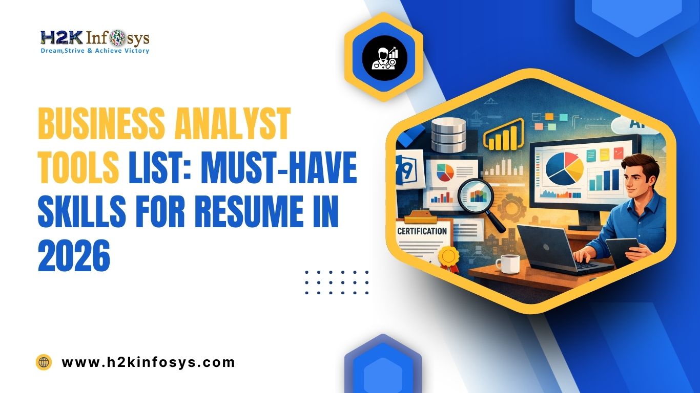 Business Analyst Tools List: Must-Have Skills for Resume in 2026 | H2K ...