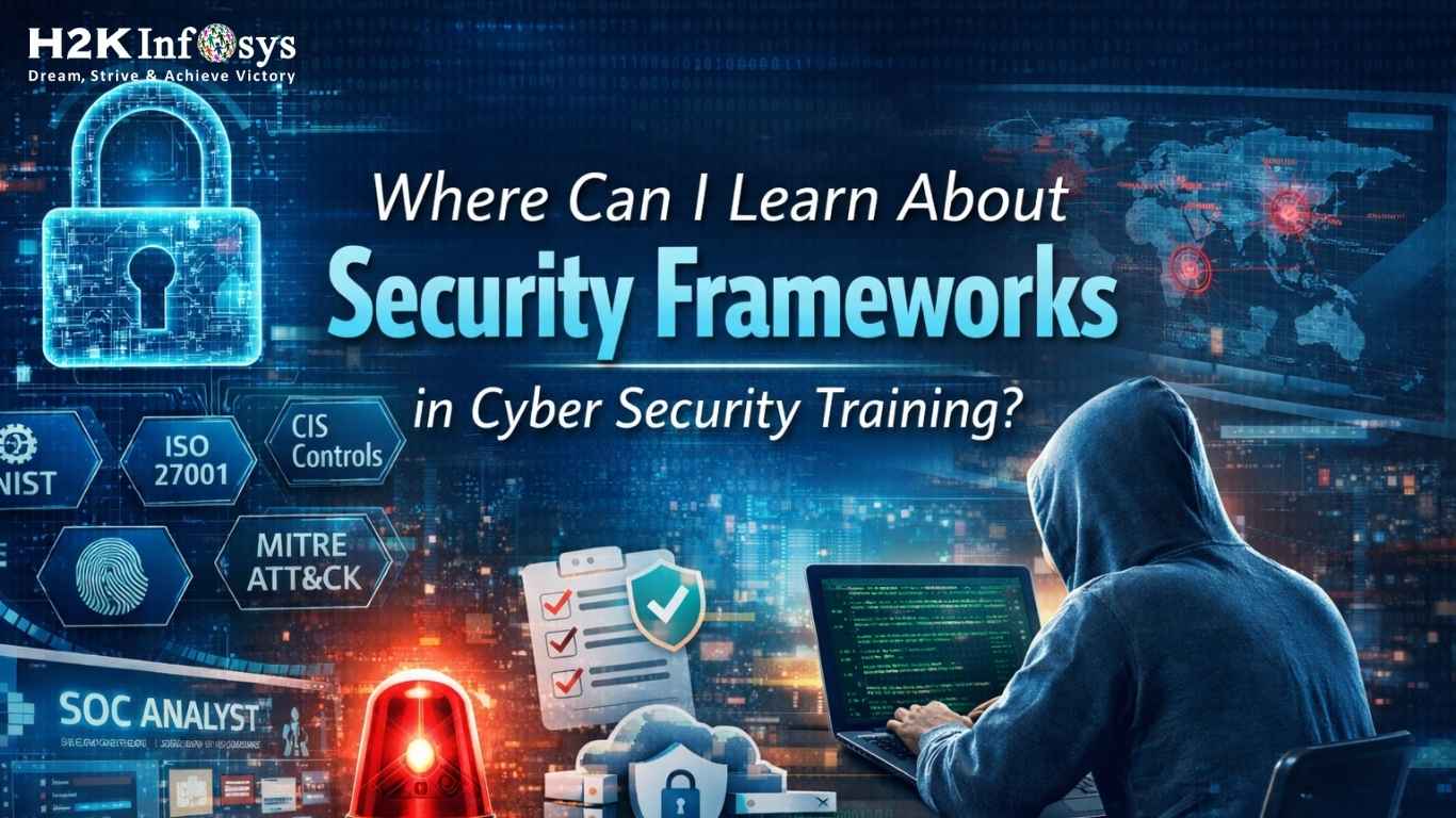 Where Can I Learn About Security Frameworks in Cyber Security Training ...