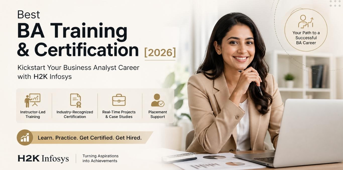 Best BA Training and Certification [2026] - H2K Infosys | H2K Infosys Blog