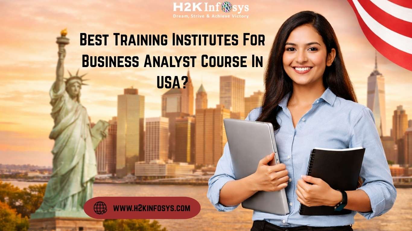Best Training Institutes For Business Analyst Course In USA | H2K ...