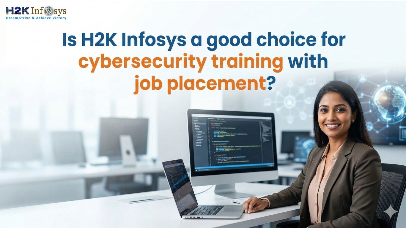 Is H2K Infosys a good choice for cybersecurity training with job ...