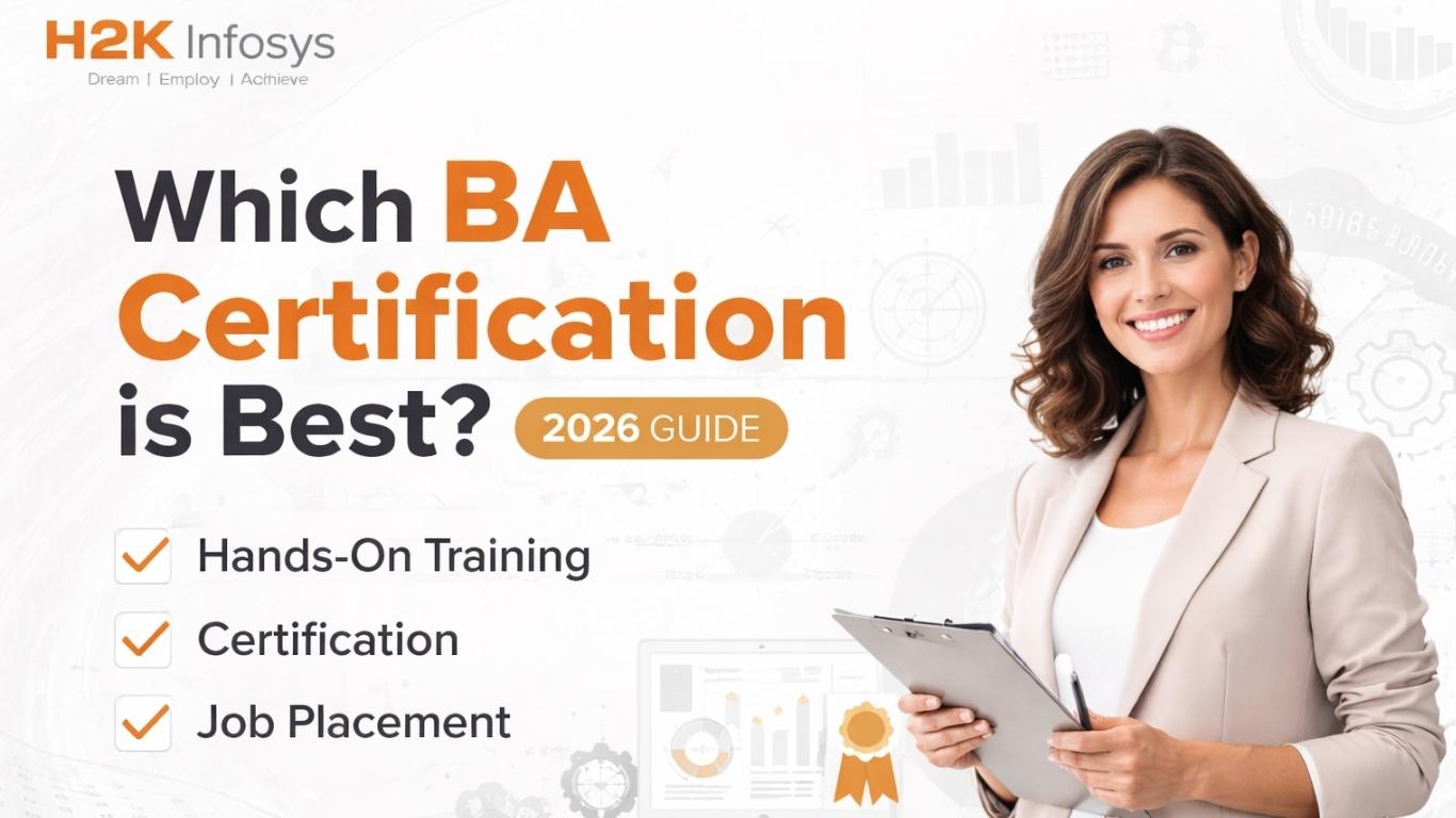 Which BA Certification Is Best? – H2K Infosys Guide (2026) | H2K ...